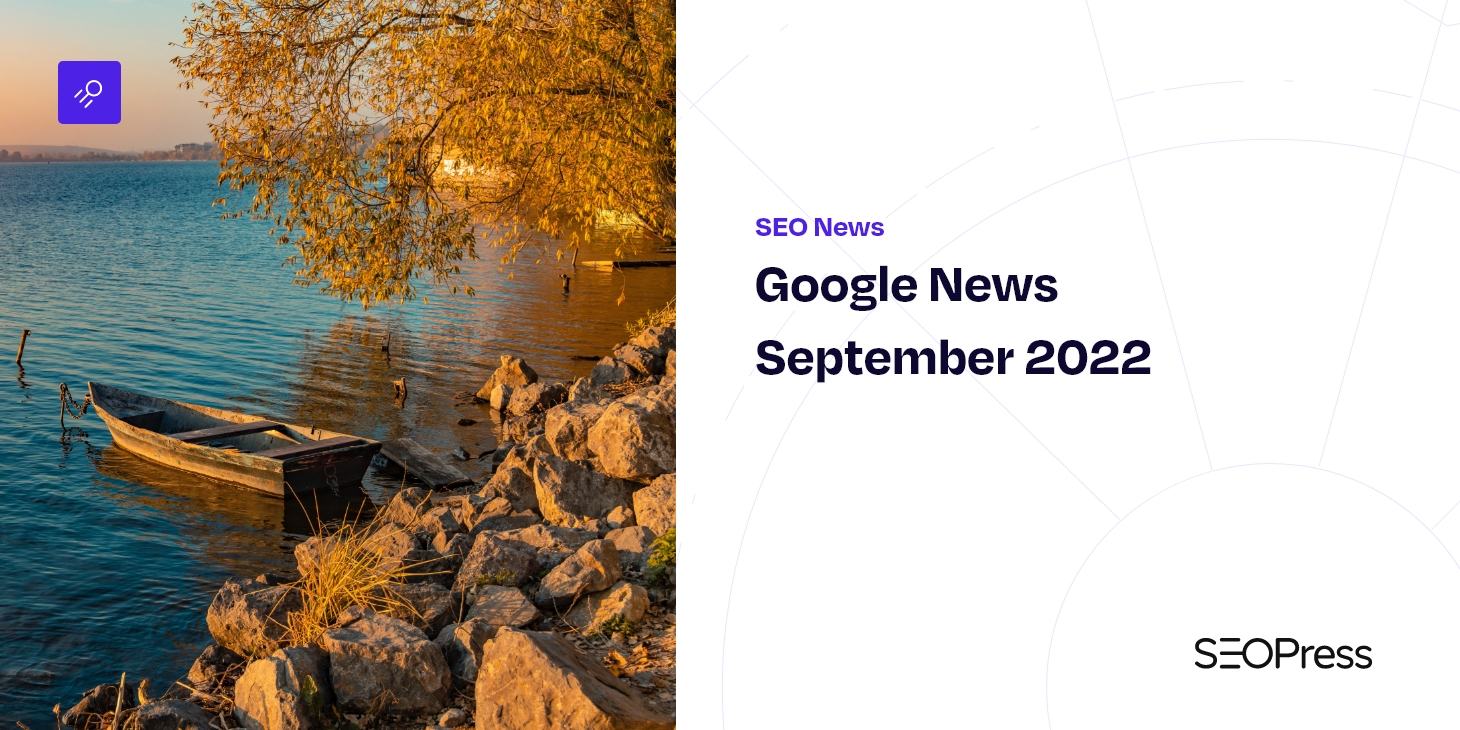 Google News September 2022 - SEOPress