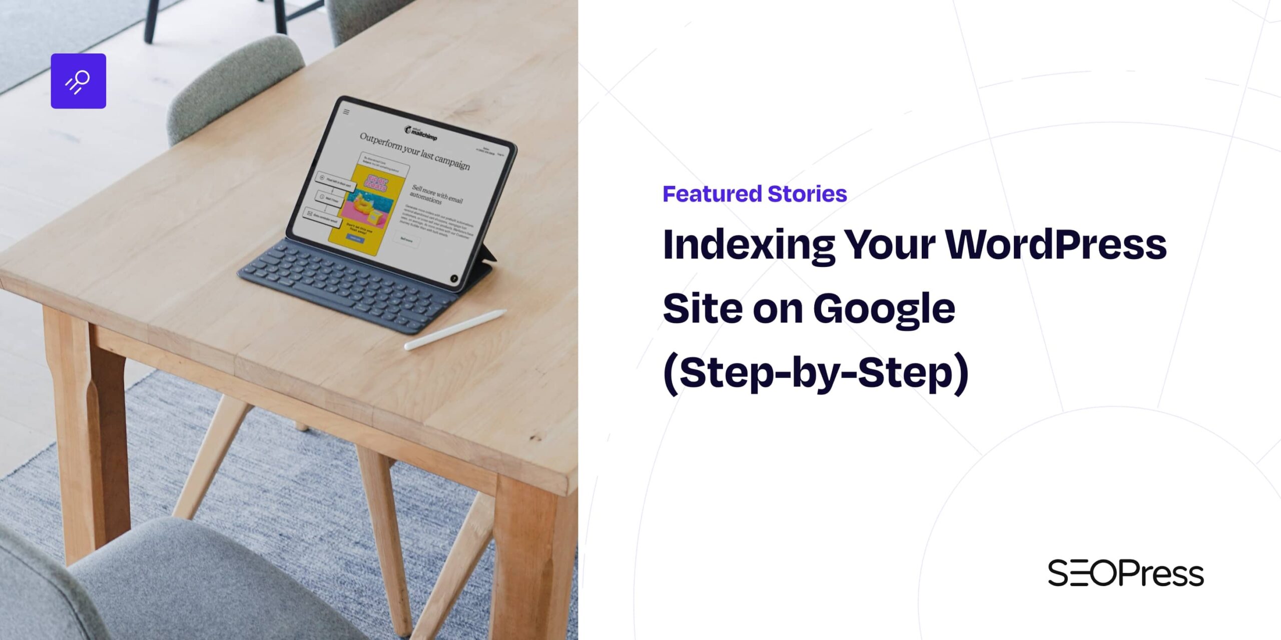 Indexing Your WordPress Site on Google (Step-by-Step) - SEOPress